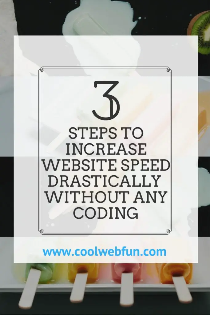 How to easily Increase Website Speed : 3 No-Coding ways - Cool Web Fun