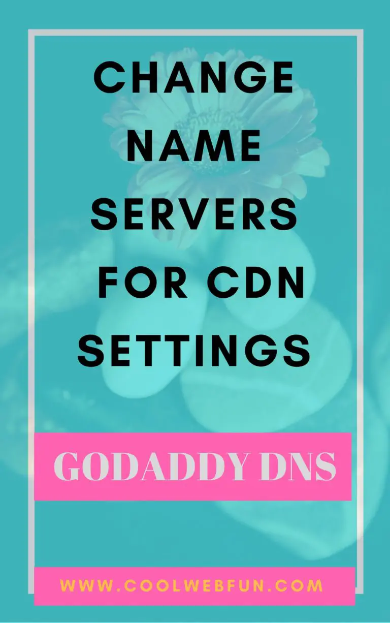 How to change nameservers: GoDaddy DNS configuration - Cool Web Fun