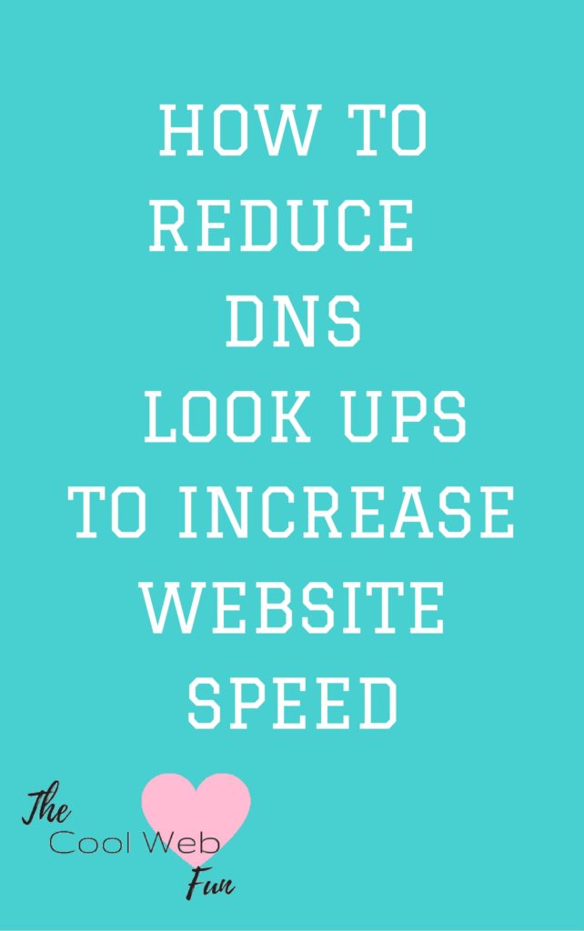 How to Reduce DNS Lookups to Increase Website Speed - Cool Web Fun