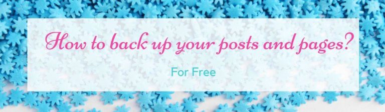How to Easily BackUp your Blog Posts for Free - Cool Web Fun
