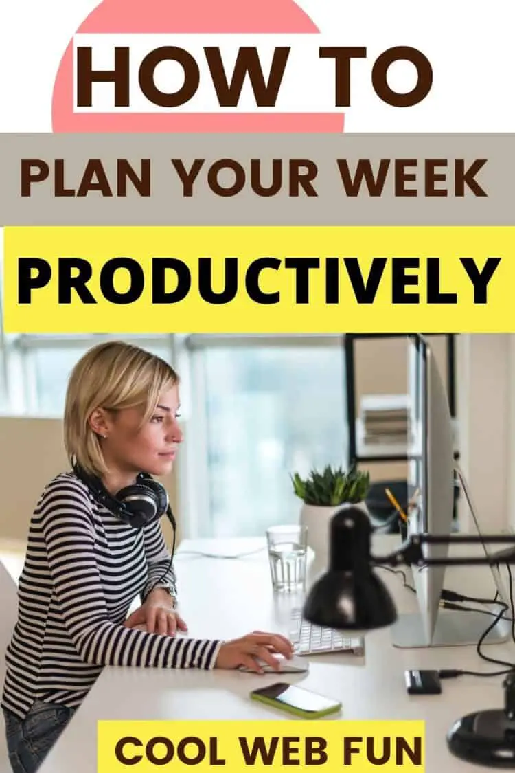 How to Plan your Week Productively? - Cool Web Fun